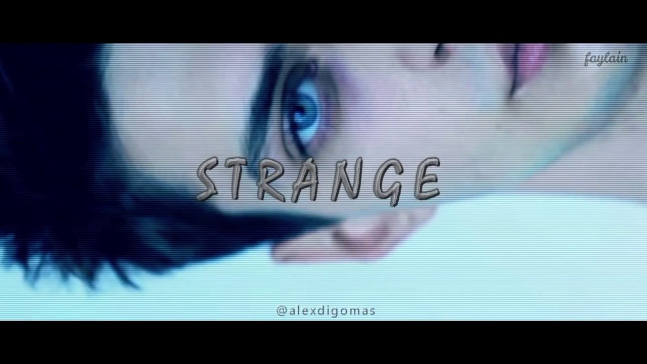 STRANGE - El extraño [Alex Mírez] Wattpad FANMADE - YouTube