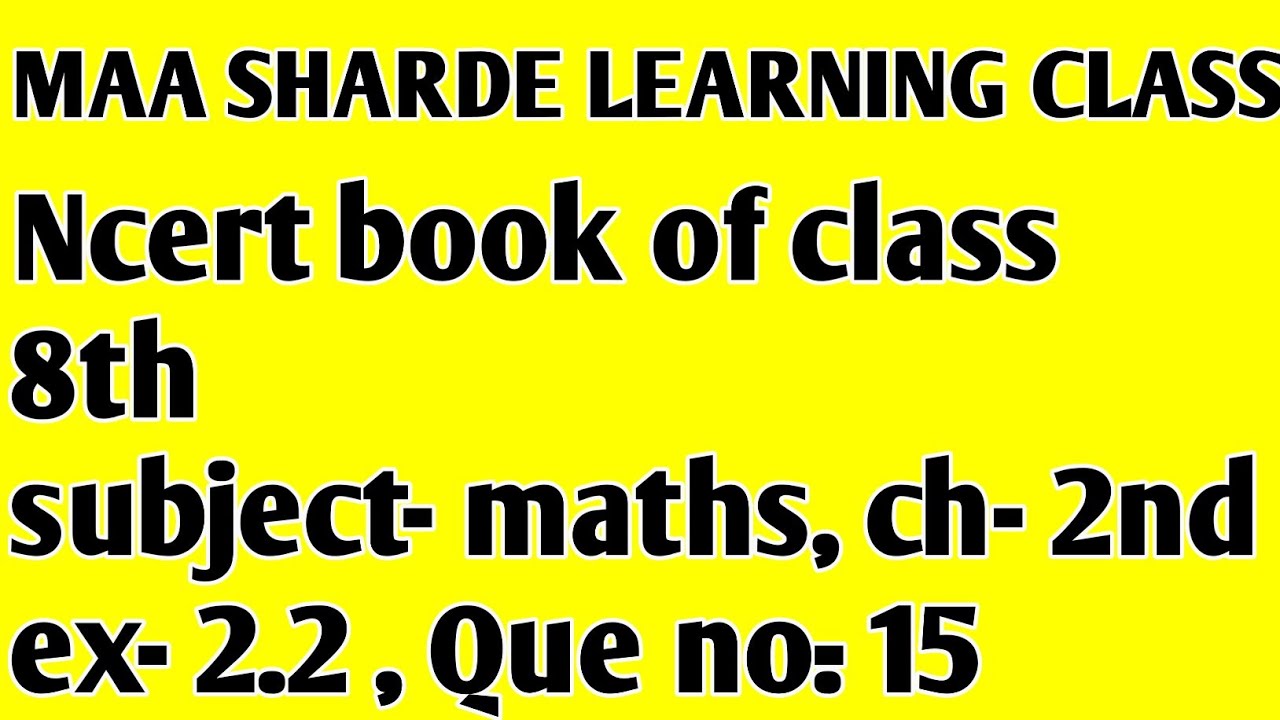 Ncert Book Of Class 8th Subject Maths Chapter 2nd Ex 2 2 Que No 15 Ncert Book Of Class 8th Subject Maths Chapter 2nd Ex 2 2 Que No 15
