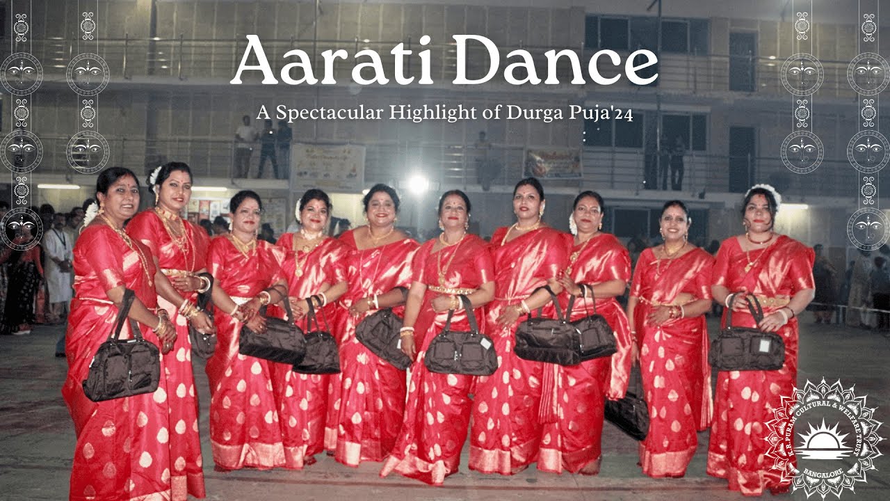 The Aarati Dance – A Spectacular Highlight of Durga Puja'24 by K R Puram Cultural and Welfare ...