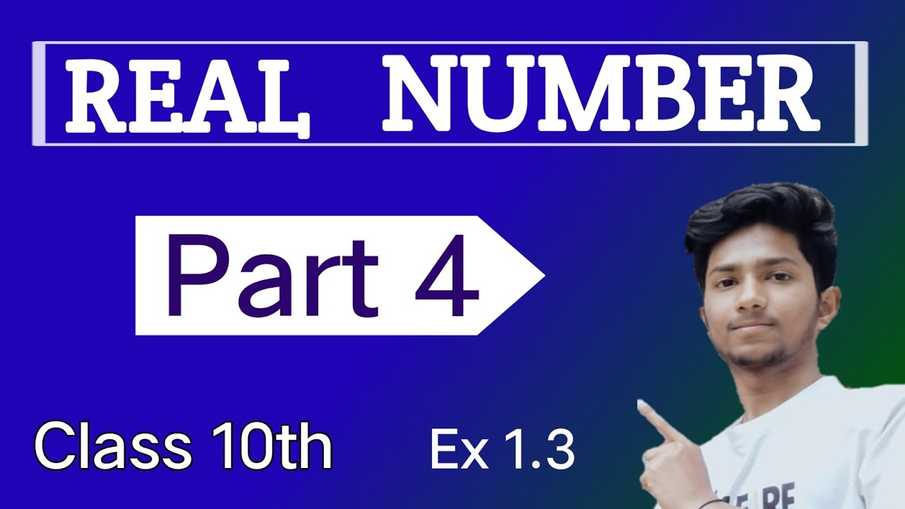 Real Number (वास्तविक संख्या) | Class 10th (Part 4) | Ncert math | Ex ...