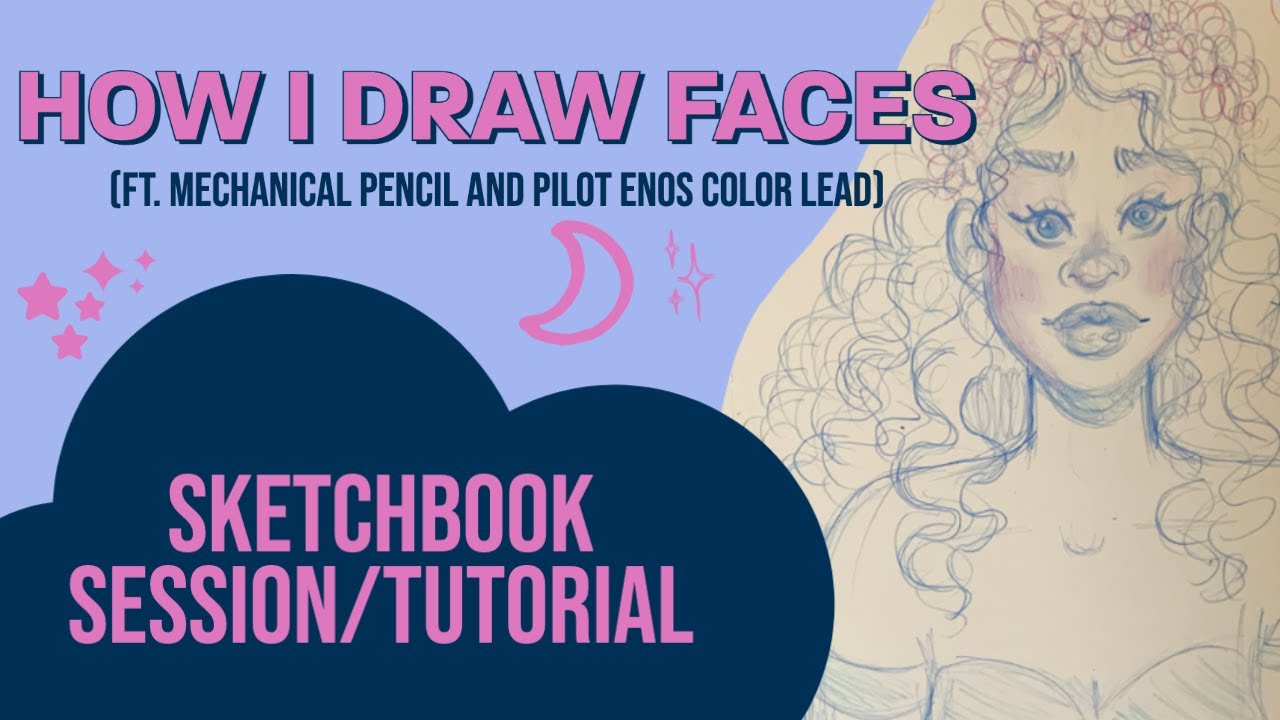 HOW I DRAW FACES | Tutorial and Sketchbook Session - YouTube