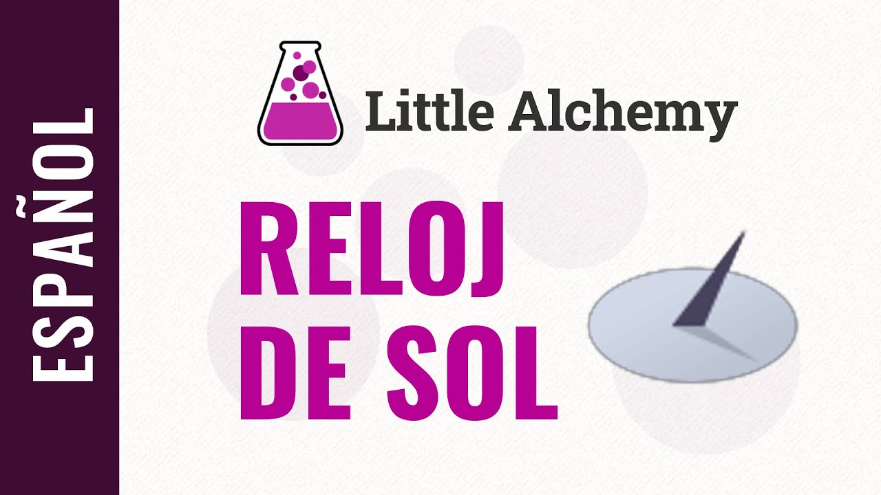 Cómo hacer un RELOJ DE SOL en Little Alchemy - YouTube