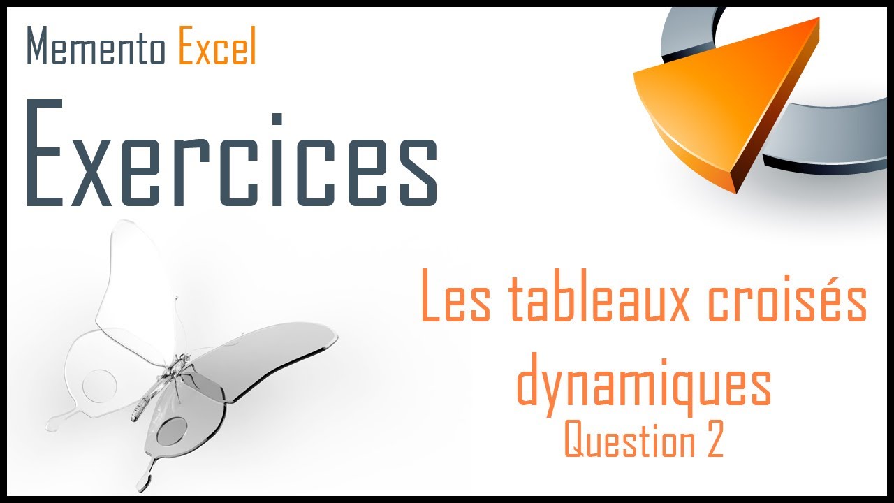 Les Tableaux croisés dynamiques (Exercice 2) - Formation Excel ...