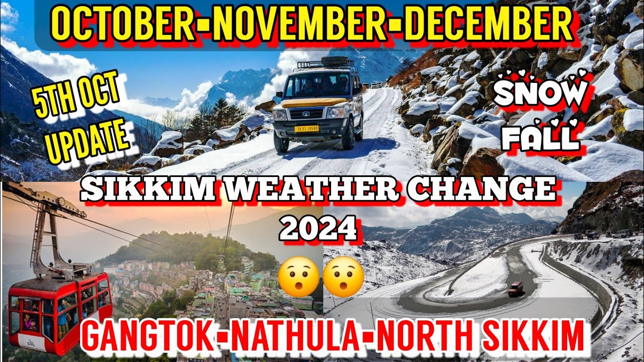 Sikkim Weather Update 2024|North Sikkim Tour 2024|Sikkim Tour 2024 ...