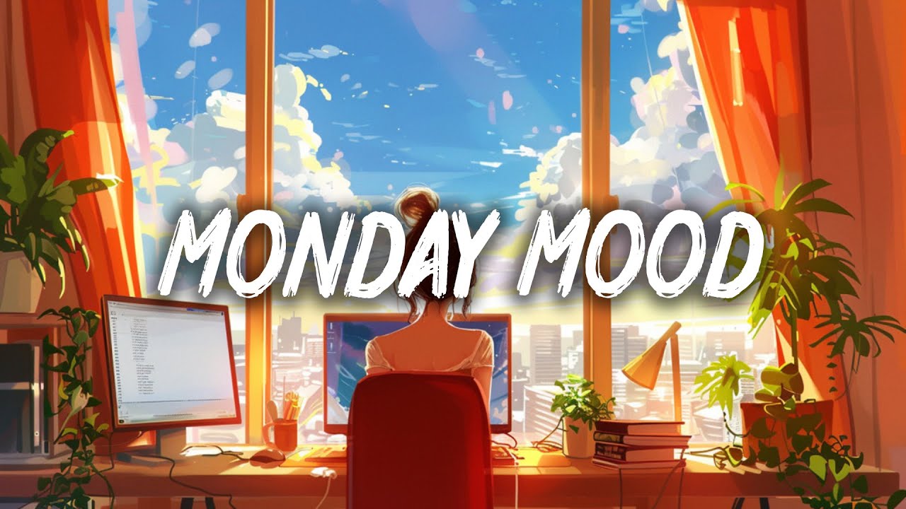 Monday ~ Morning Chill Mix 🍃 English songs chill music mix - YouTube