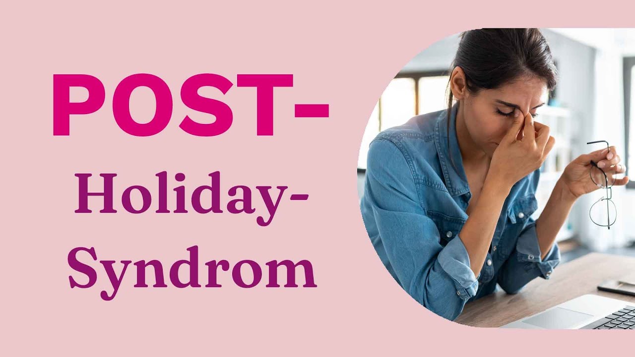 Post-Holiday-Syndrom: 5 Tipps gegen das Stimmungstief - YouTube