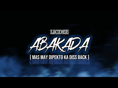ABAKADA - Licdee - ( Mas May Dipekto Ka Diss Back ) - Lyrics Video - YouTube