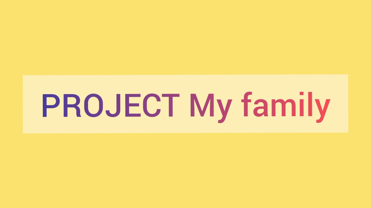 Grade 5. PROJECT My family. English Plus. - YouTube