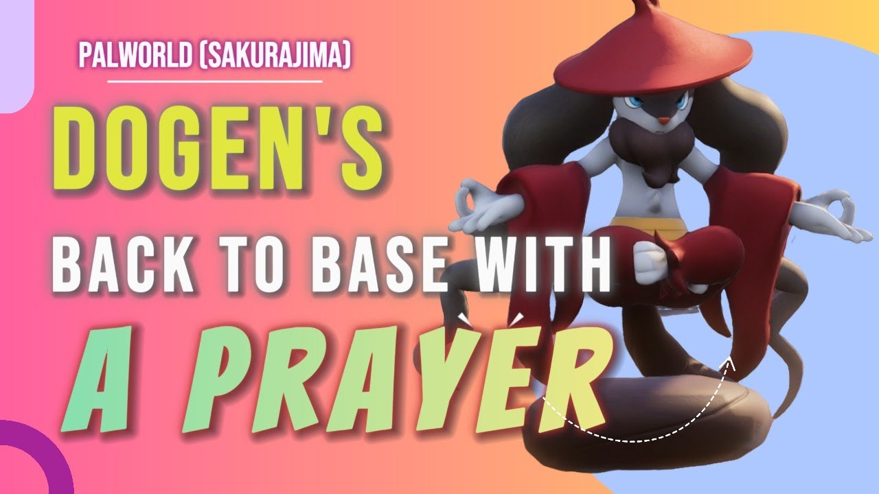 Dogen - Back to Base in a 🙏 Prayer (Palworld) #palworld #sakurajima # ...