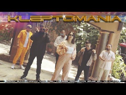 Kleptomania (Video Official) Vrokel Vrkl Erox the gold mind G-Anthony Ridek Ar Eme El Villano Habibi