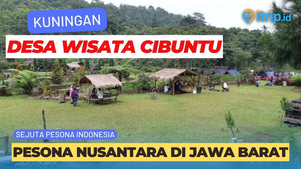 Desa Wisata Cibuntu Kuningan: Destinasi Hits yang Pesonanya Diakui ...