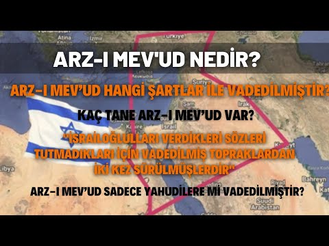Arz-ı Mev'ud Nedir? Hangi Şartlar İle Vadedilmiştir? Kaç Tane Arz-ı Mev’ud Var?
