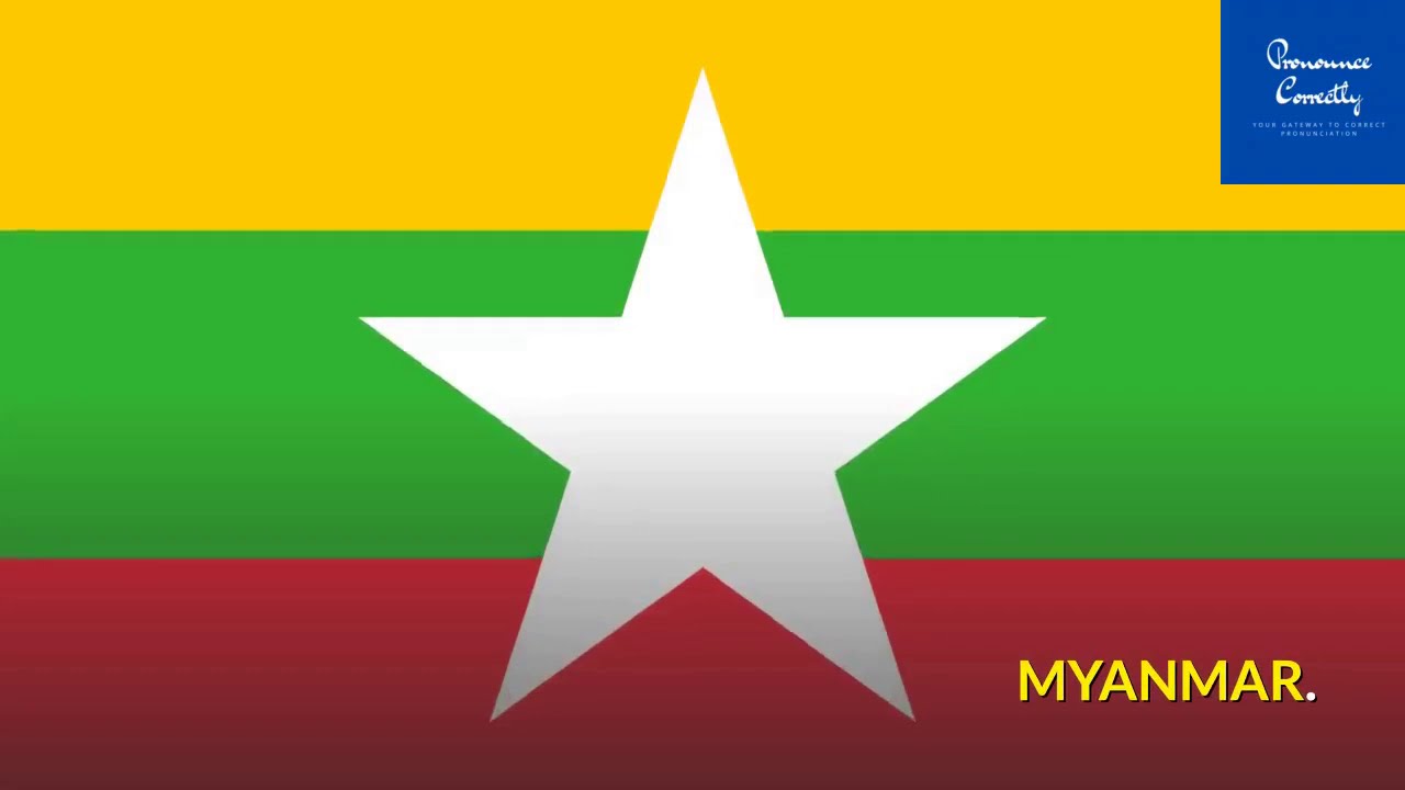 Correct Pronunciation Of Myanmar | 2020 | - YouTube