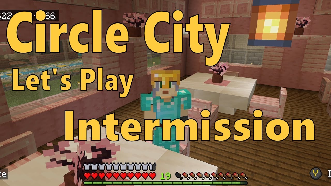 Circle City Minecraft Let's Play | Intermission - YouTube