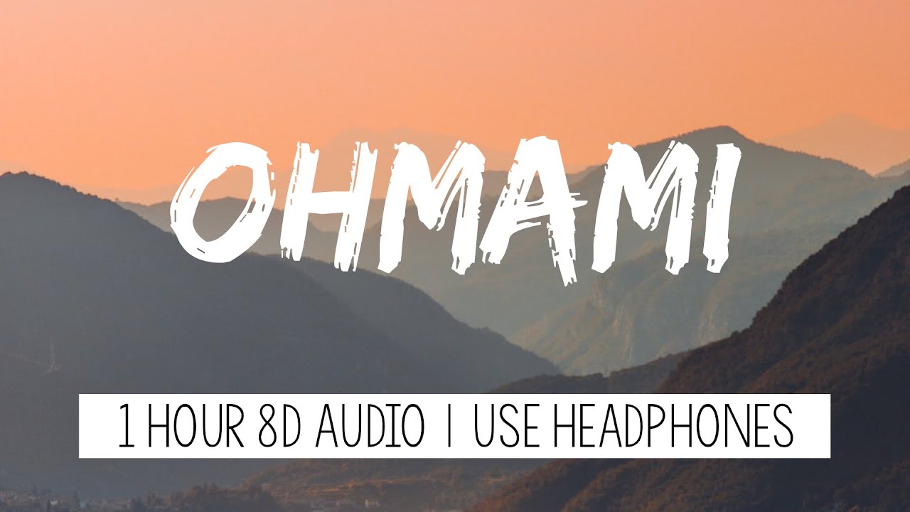 Chase Atlantic - OHMAMI | 1 Hour (8D Audio) - YouTube