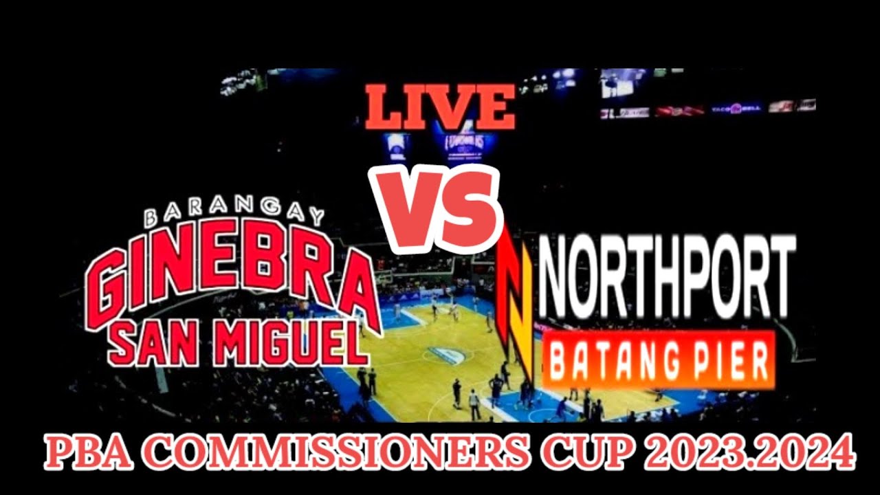 PBA LIVE 🛑 NORTHPORT 🆚 GINEBRA PBA SEASON 48TH COMMISSIONERS CUP 2023. ...