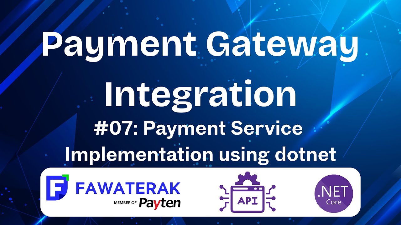 [Arabic] Payment Gateway Integration | Payment Service Implementation using dotnet - YouTube
