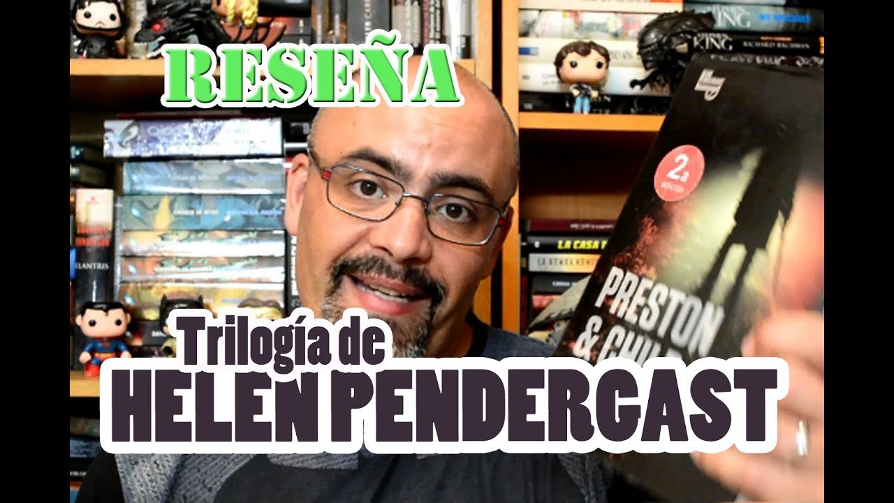 RESEÑA TRILOGÍA HELEN PENDERGAST | D. PRESTON| L.CHILD | SAGA ...