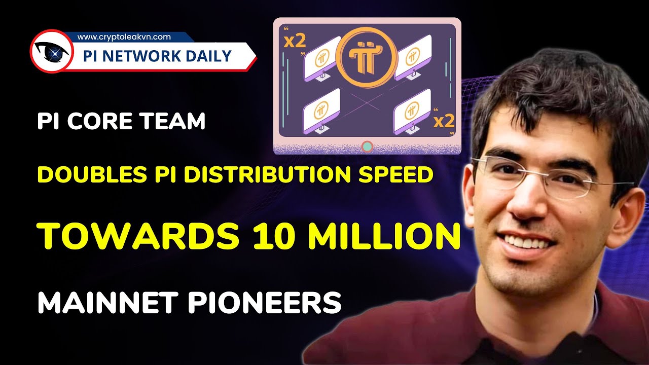Pi Core Team Doubles Pi Distribution Speed Towards 10 Million Mainnet ...