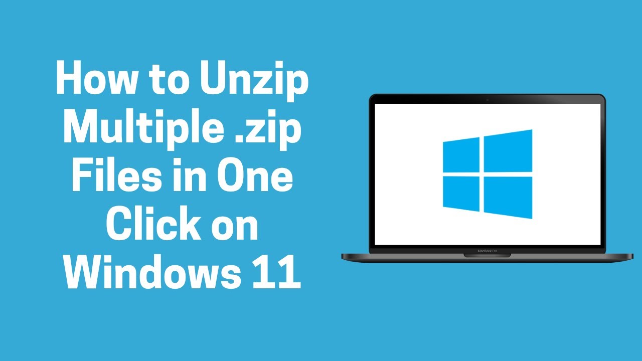 [Windows] How to Unzip Multiple .zip Files in One Click on Windows 11 ...