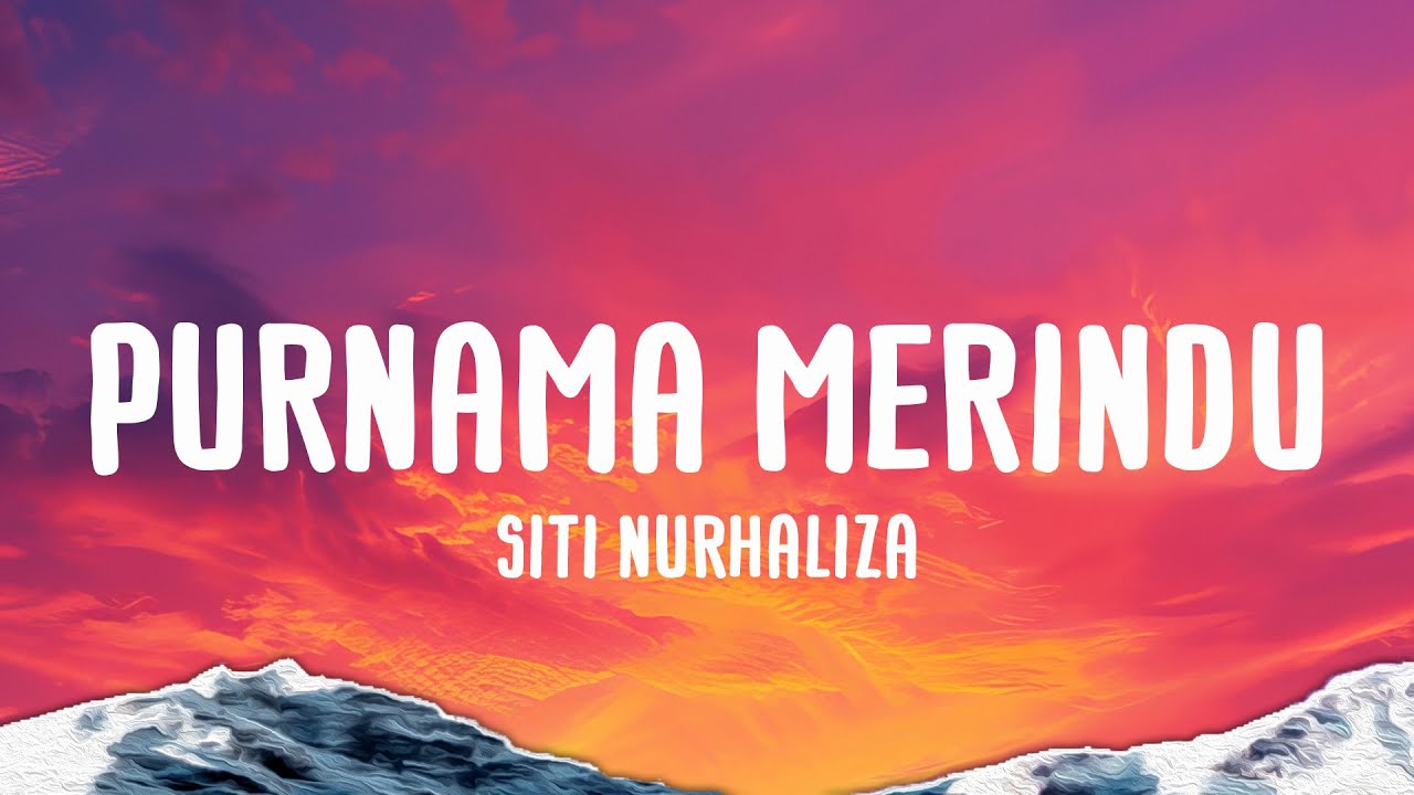 Siti Nurhaliza - Purnama Merindu（Lirik Video)(4k Hd) - YouTube