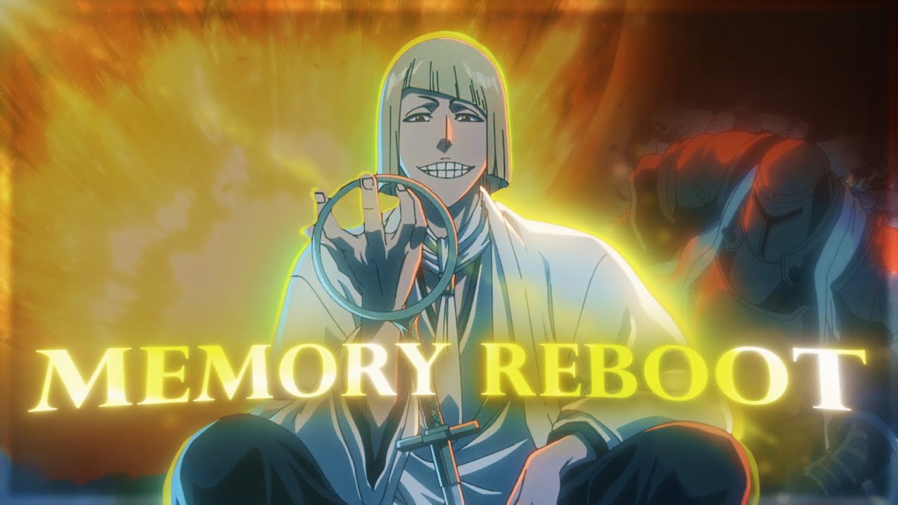 { Memory Reboot } [] Bleach TYBW - [AMV//Edit] 4K - YouTube