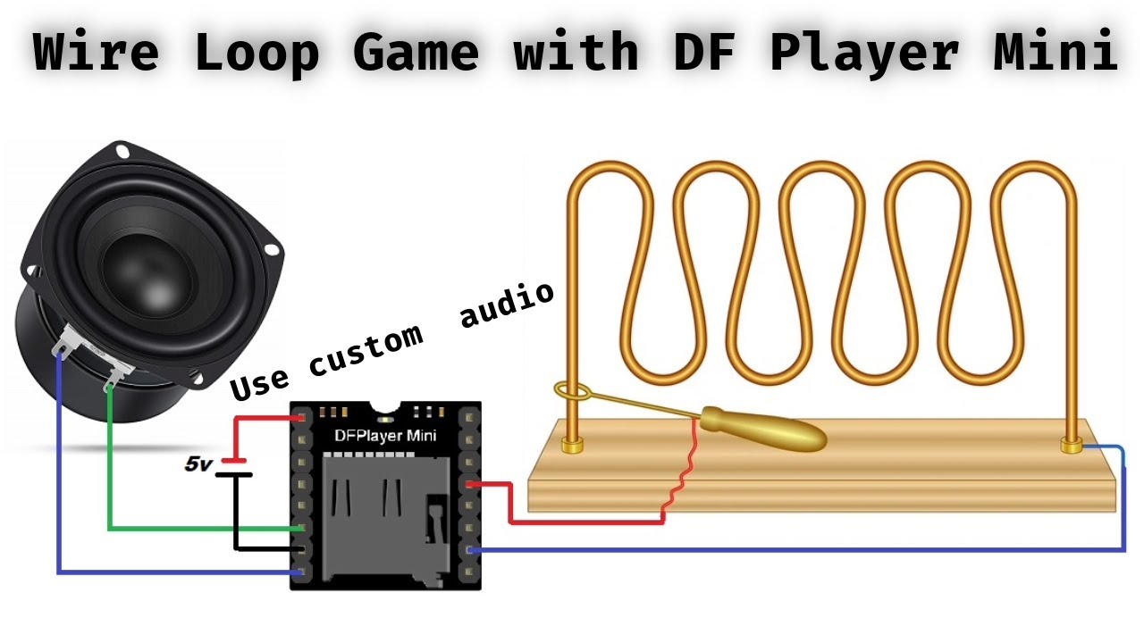 How To Make a Wire Loop Game with DF Player mini || Fun with DF Player ...