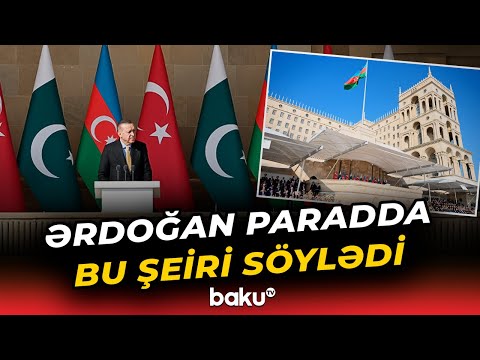 Ərdoğan Bakıda keçirilən paradda Məmməd Arazın şeirini oxudu