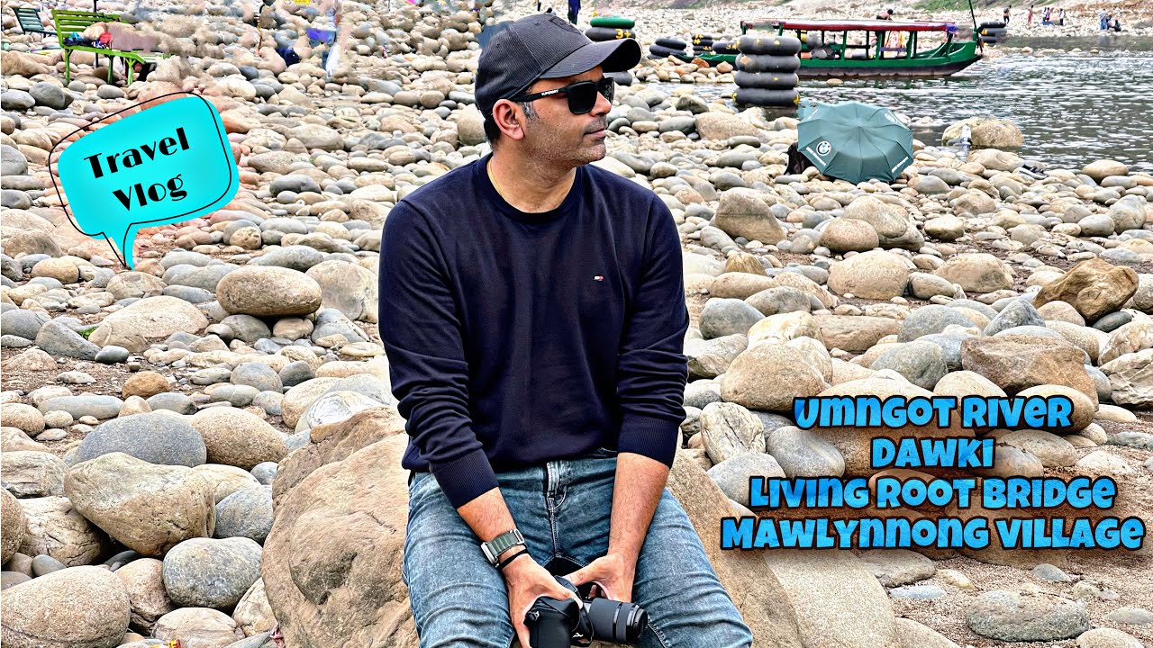 Meghalaya Diaries-Dawki Umngot River | Living Root Bridge Nohwet ...