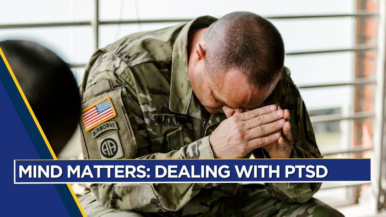 MIND MATTERS: Dealing with PTSD - YouTube