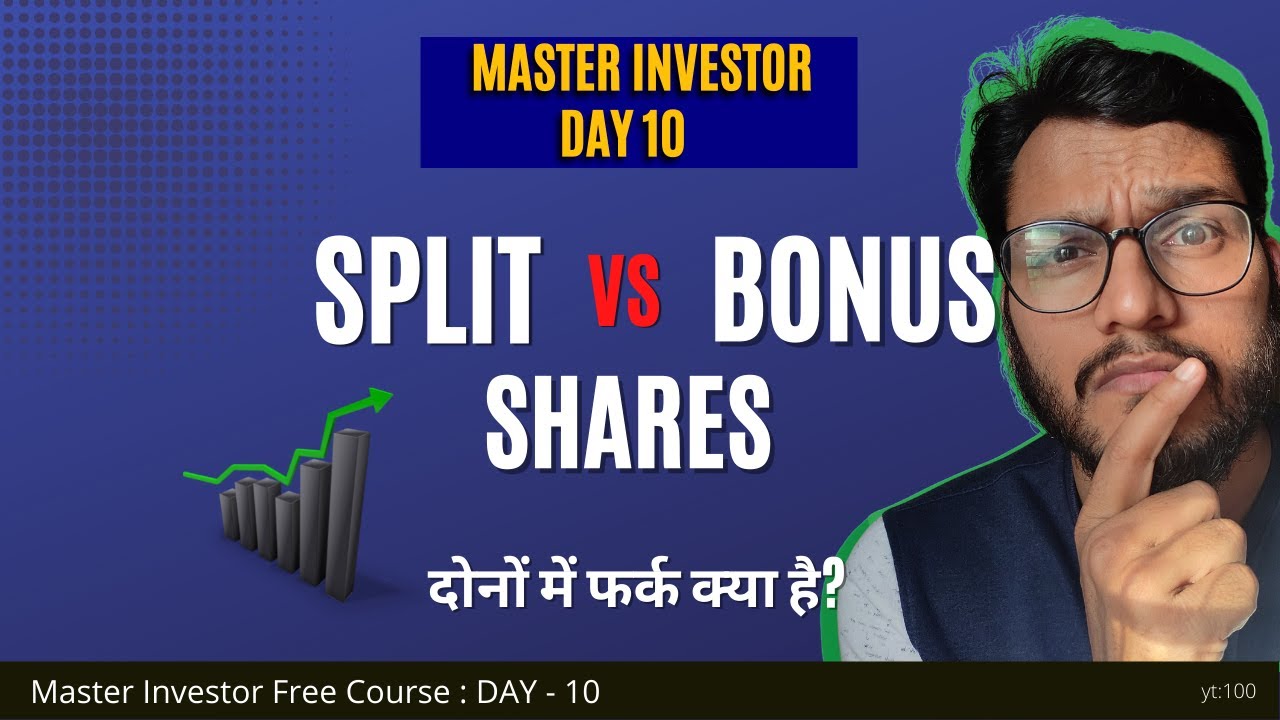 Split Vs Bonus Share | दोनों में फर्क क्या है? | Master Investor: Day10 ...