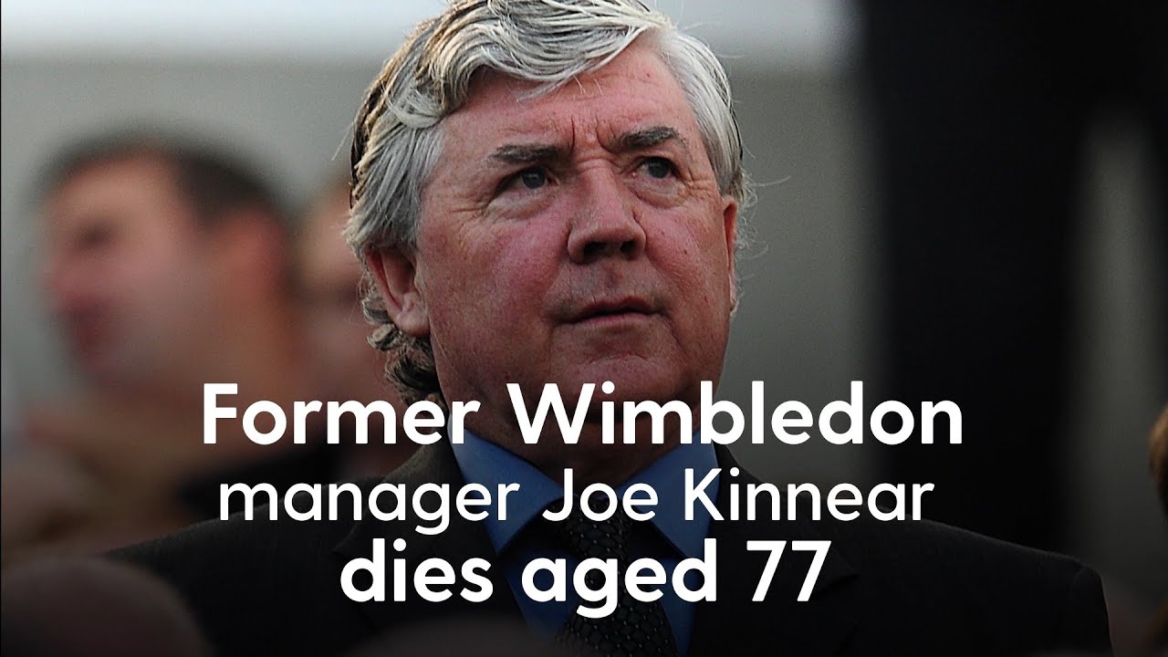 JOE KINNEAR: Spurs Legend and Former Wimbledon manager Joe Kinnear dies ...
