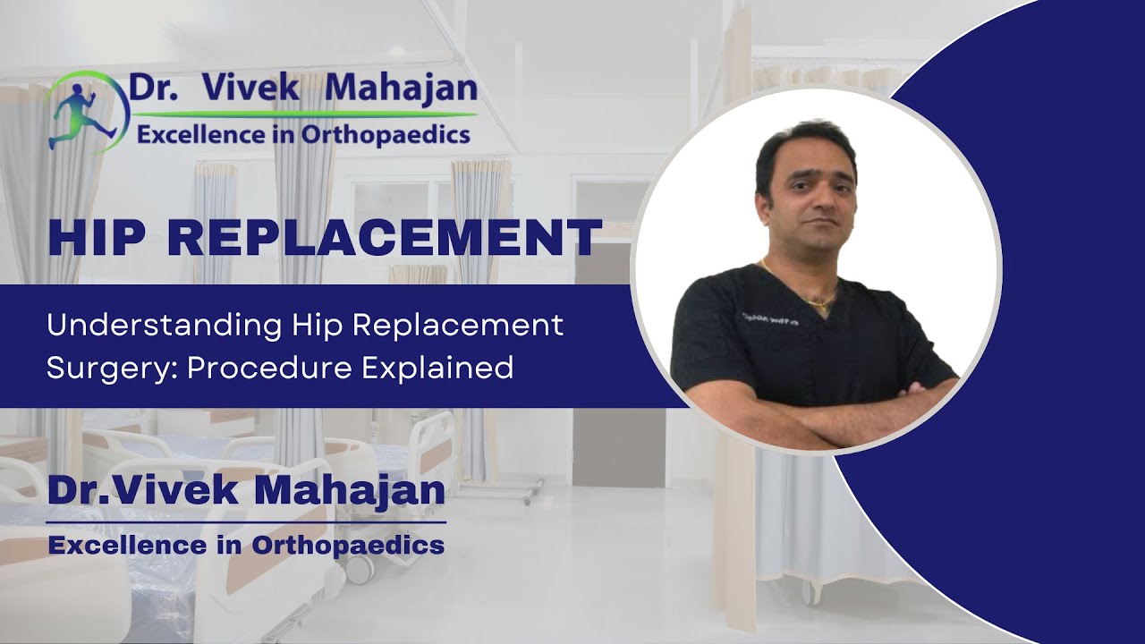 Understanding Hip Replacement Surgery: Procedure Explained - YouTube