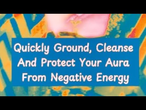 Ground, Cleanse & Protect Your Aura from Negative Energy@distancehealer - YouTube
