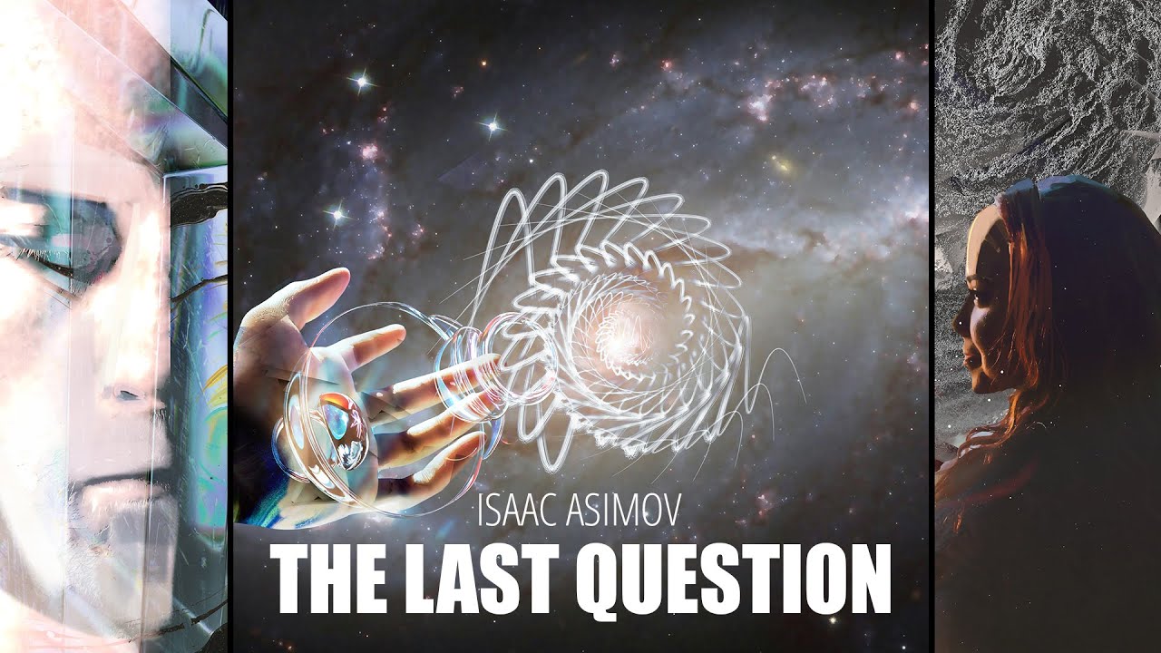 The Last Question - YouTube
