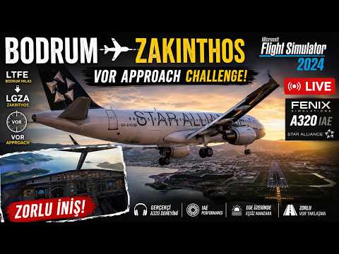 GSX UPDATE 4/Zorlu VOR Approach! MSFS 2024 | FENIX A320 IAE STAR ALLIANCE | Bodrum → Zakinthos ✈️