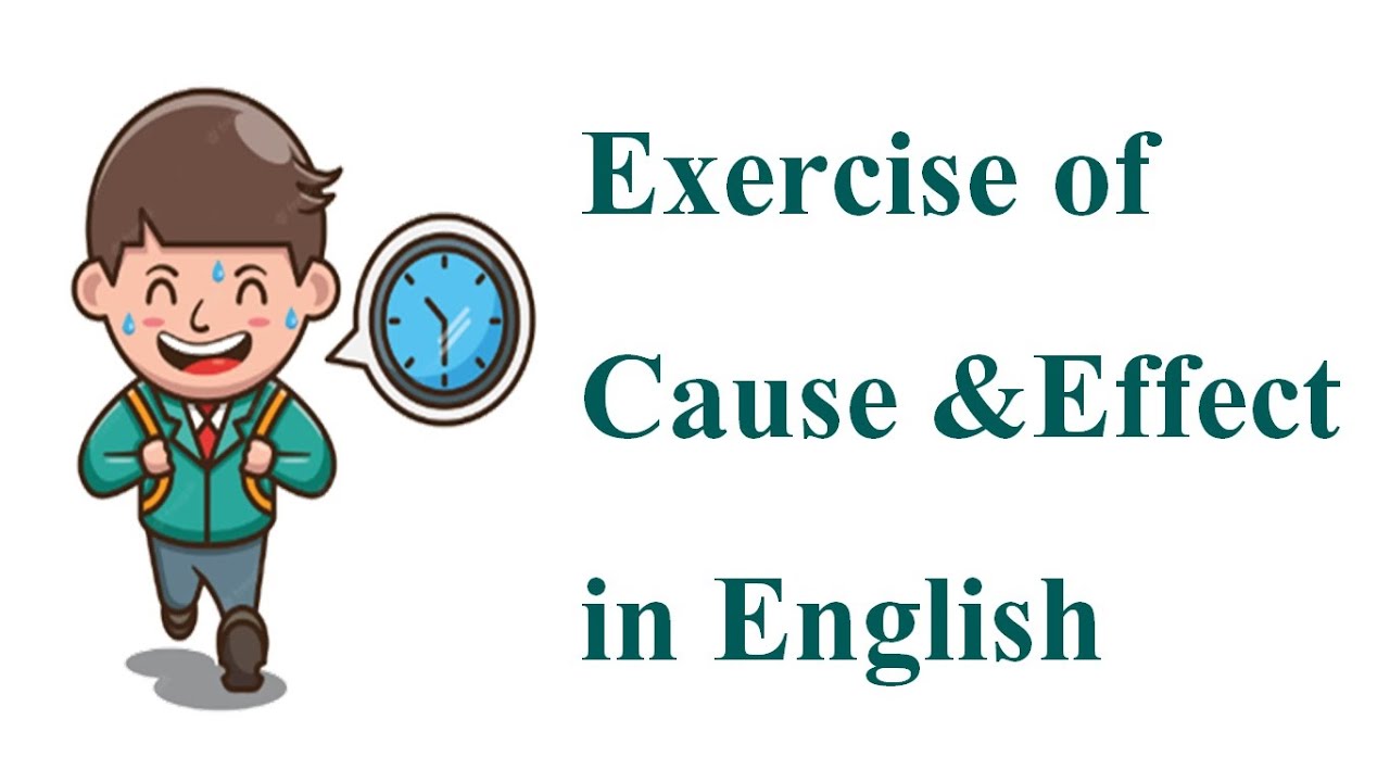 Exercise Of Cause And Effect In English Latihan Soal Cause And Effect exercise-of-cause-and-effect-in-english-latihan-soal-cause-and-effect