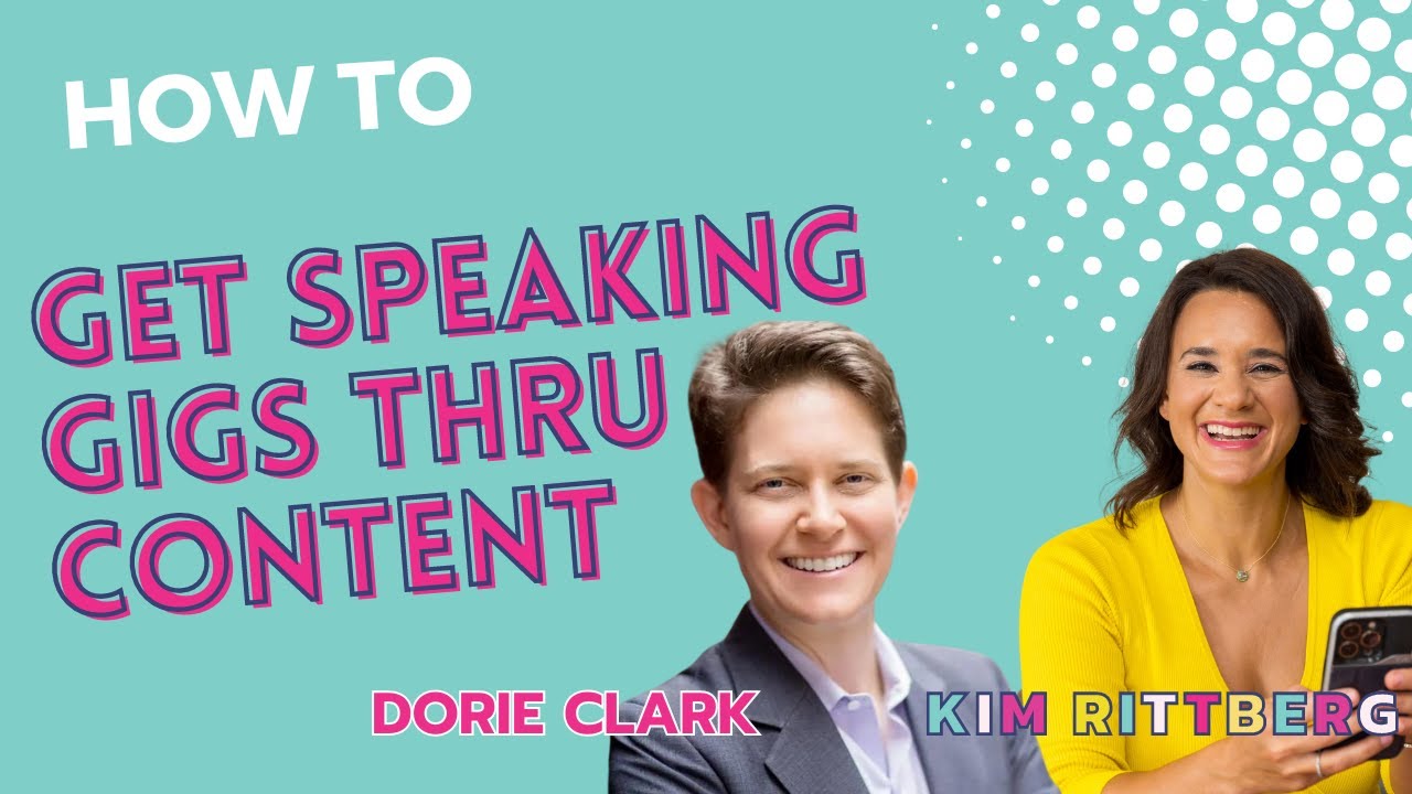 Unlocking Speaking Opportunities: Insider Tips from Dorie Clark and Kim ...