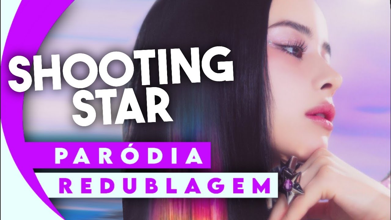 XG - SHOOTING STAR (Paródia/Redublagem)@NathanHyung - YouTube