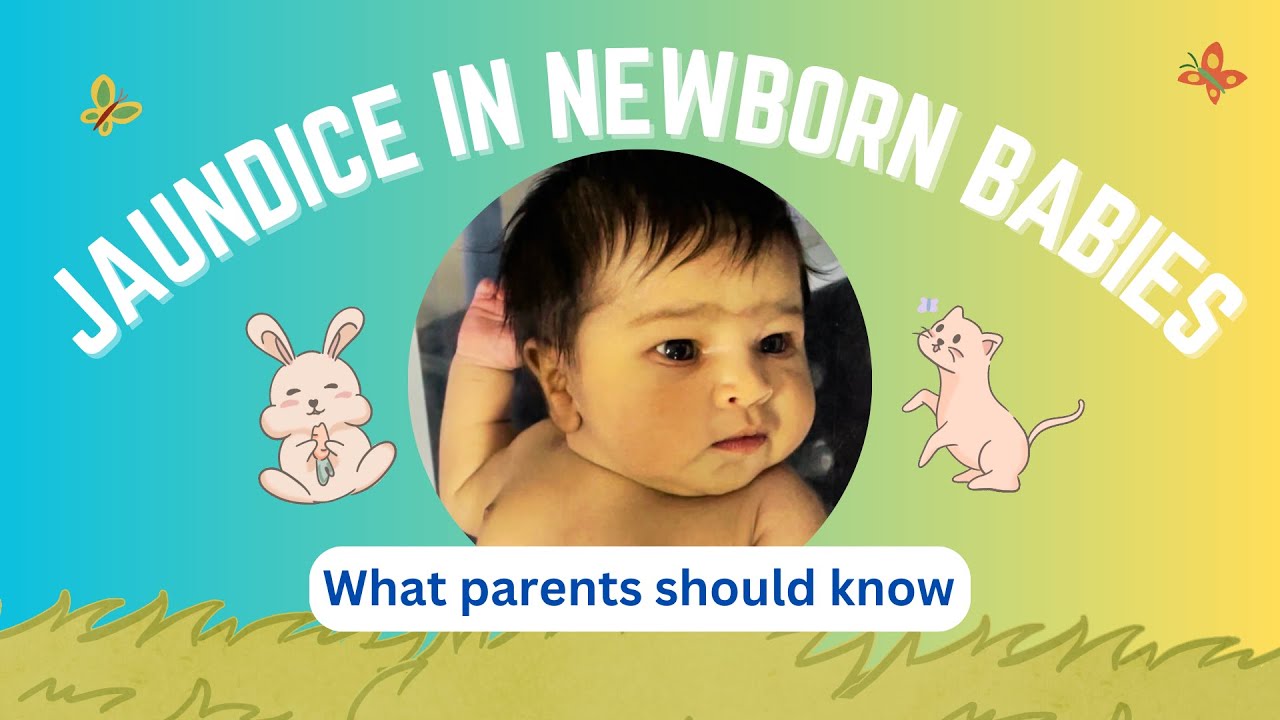 Understanding newborn jaundice | What every parent must know - YouTube