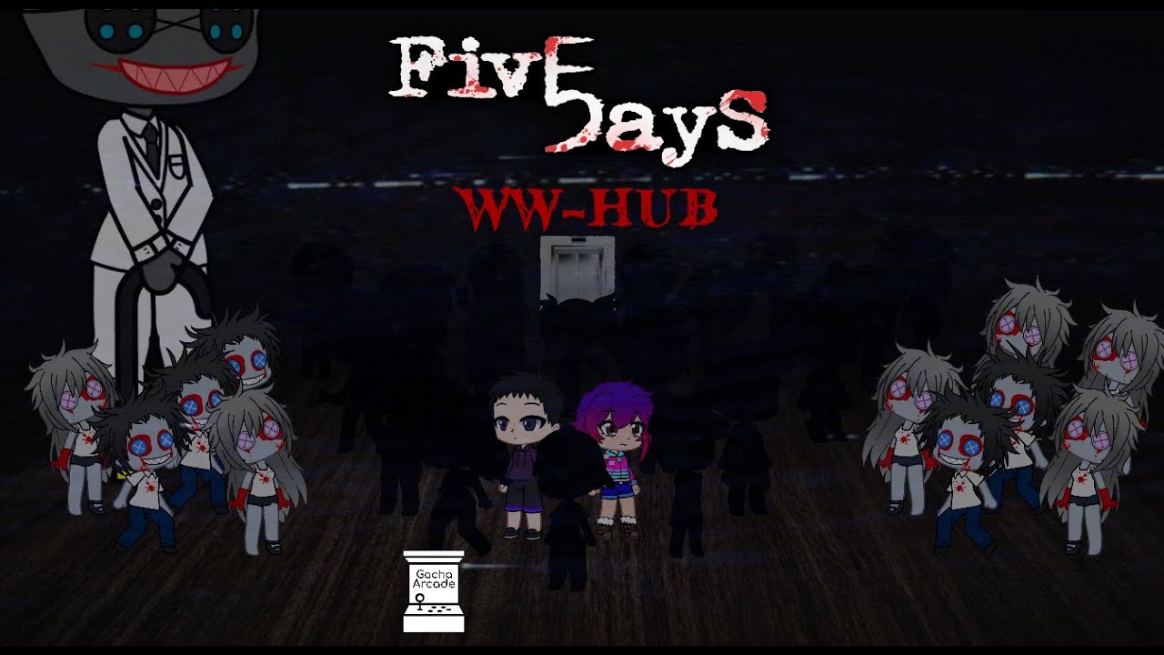 FIVE DAYS: WW-HUB (v1.4.0b announcement trailer) {Gacha Arcade Project ...