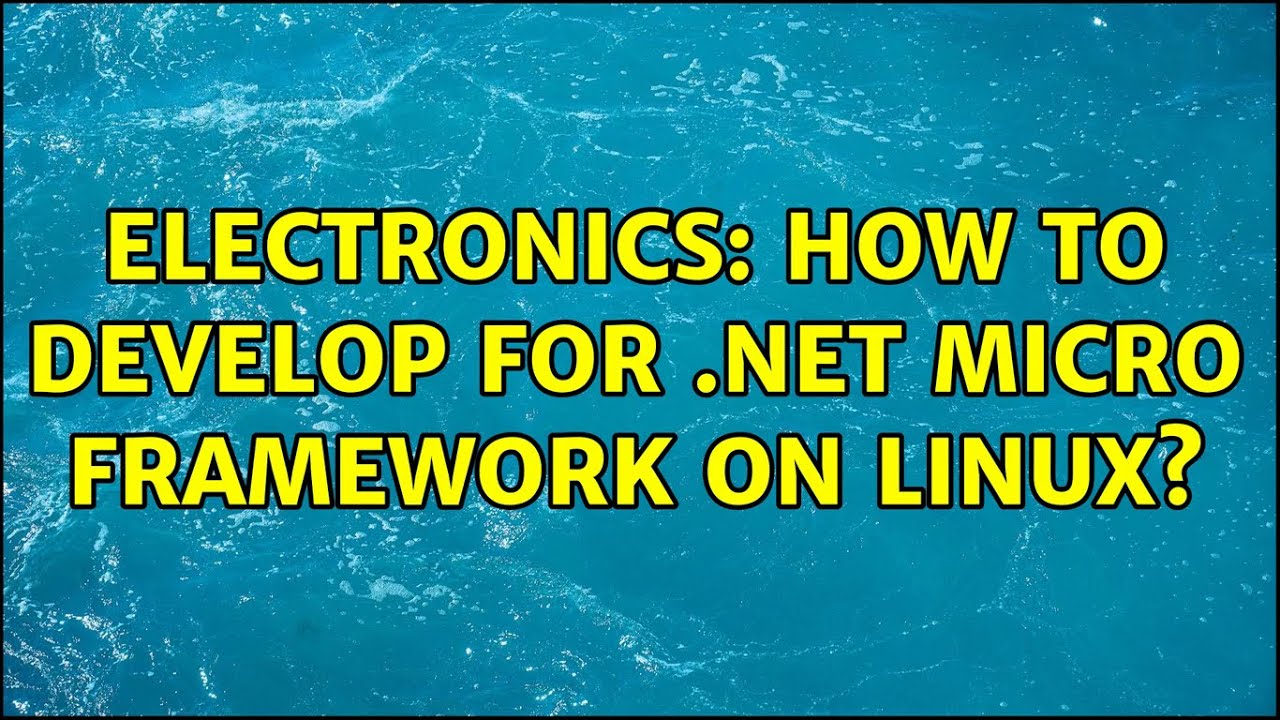 Electronics: How to develop for .NET Micro Framework on Linux? - YouTube