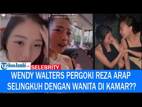 Ini Bukti Reza Arap Dengan Wanita Di Kamar, Hancur Hati Wendy Walters Pergoki Suami Selingkuh ...