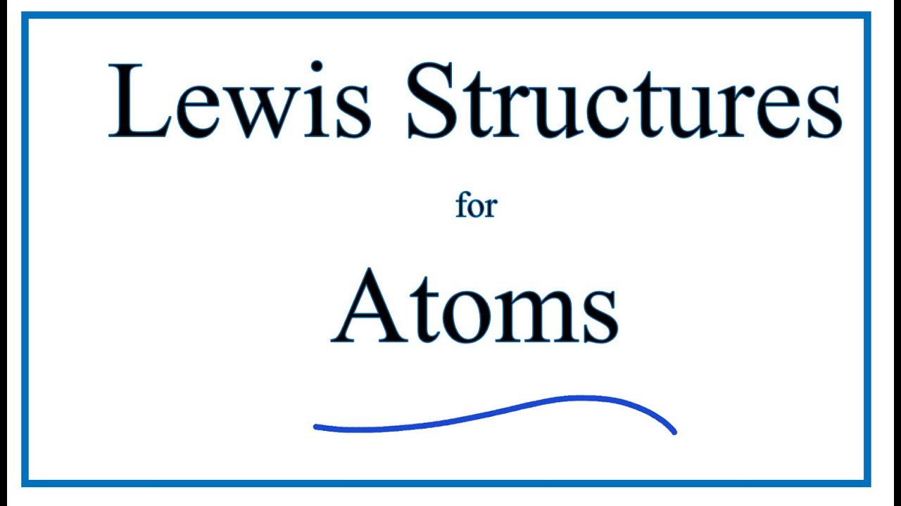 Lewis Dot Structures of Atoms - YouTube