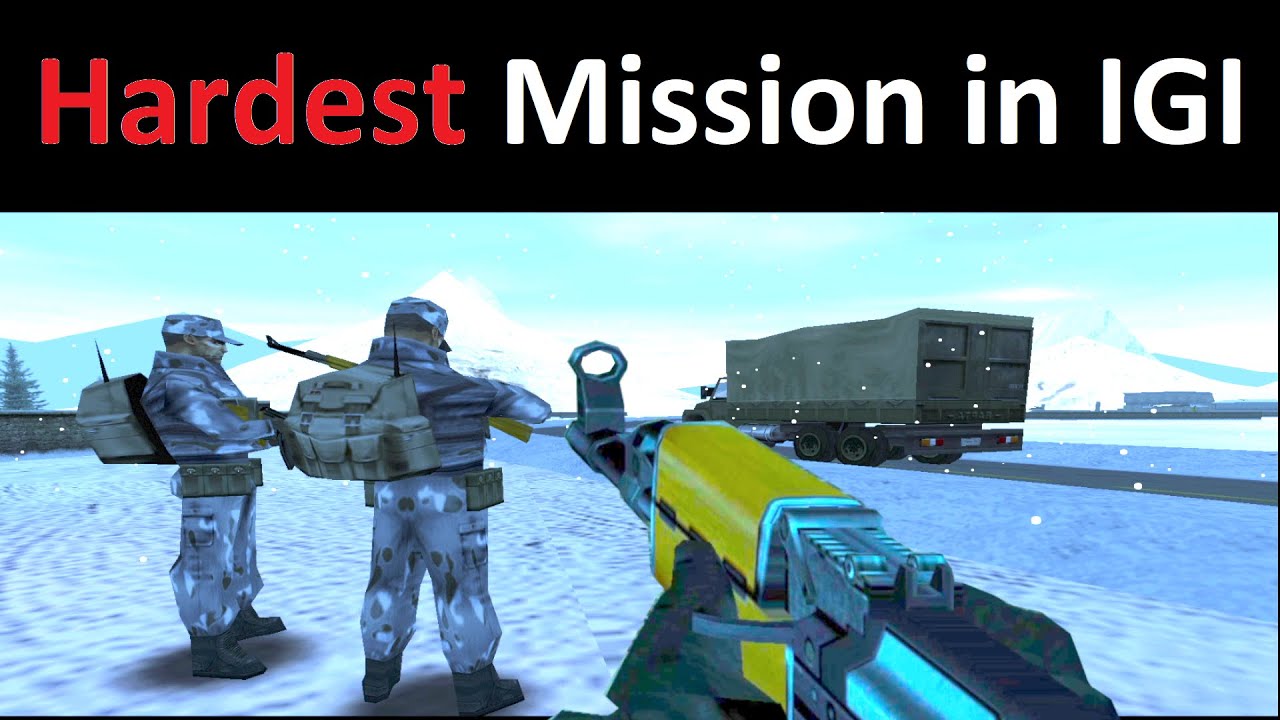 Pro Plays Hardest Mission of Project IGI. IGI-1 Mission 7 Border ...