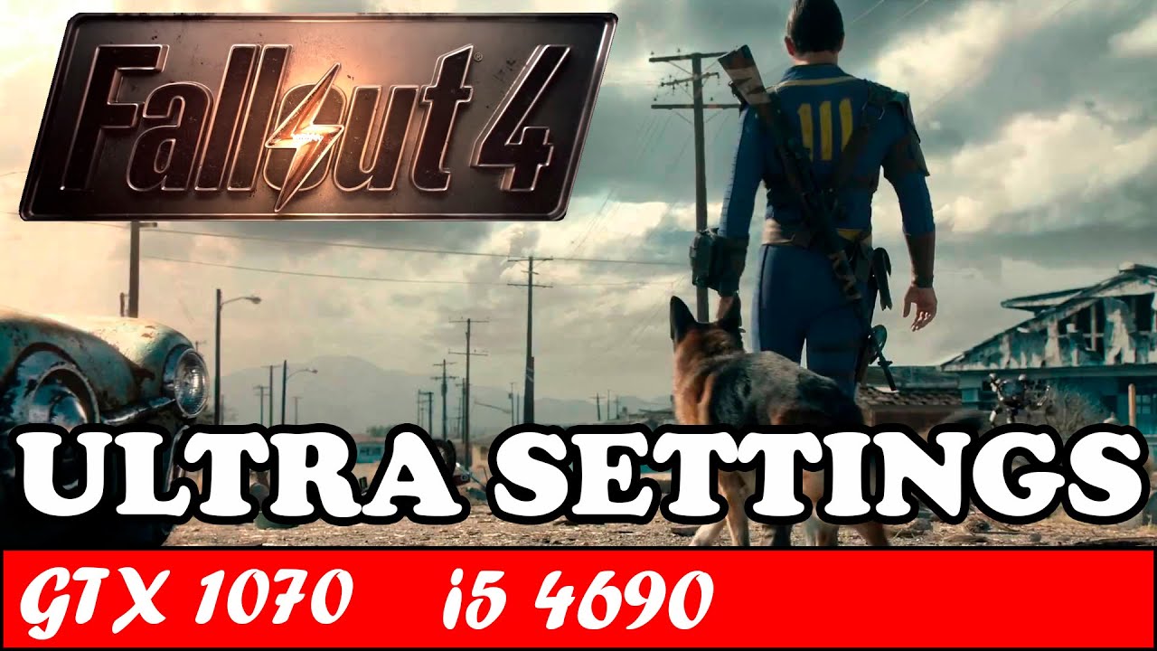 Fallout 4 (Ultra Settings) | GTX 1070 + i5 4690 [1080p 60fps] - YouTube