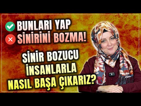 Sinir Bozucu İnsanlarla Nasıl Başa Çıkarız? | Hatice Kübra Tongar