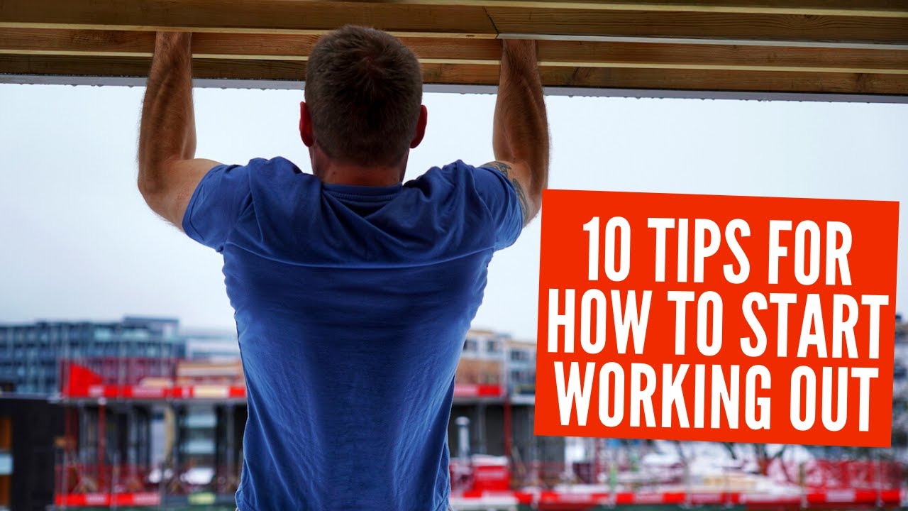 10 Tips for Anyone Who Wants to Start Working Out - workout for ...