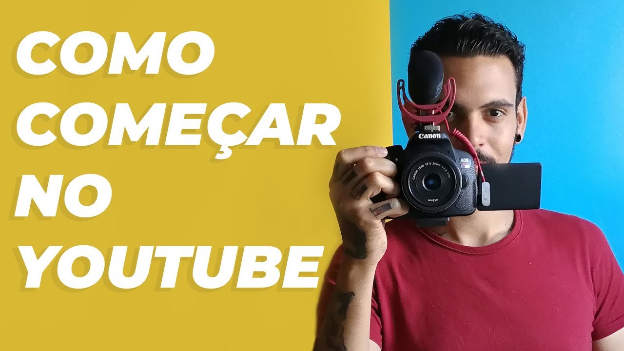 Como Começar Seu Canal No Youtube Passo A Passo Youtube