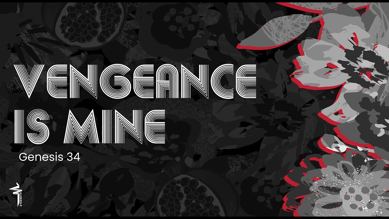Vengeance Will Be Mine | WTG Genesis 34 - YouTube